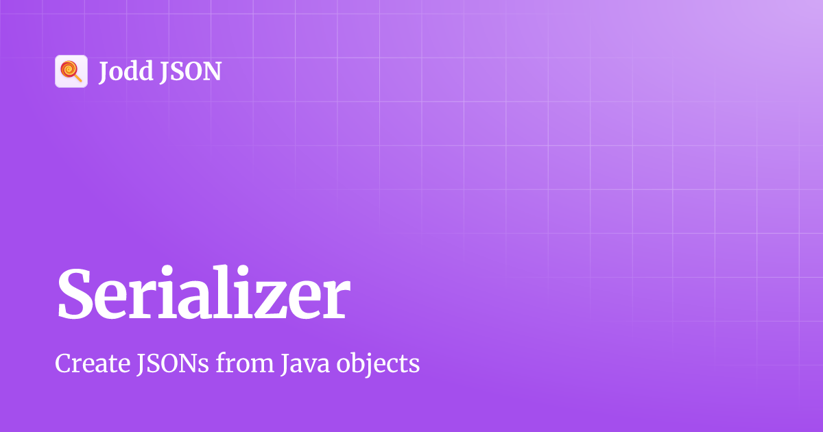 Serializer | Jodd JSON